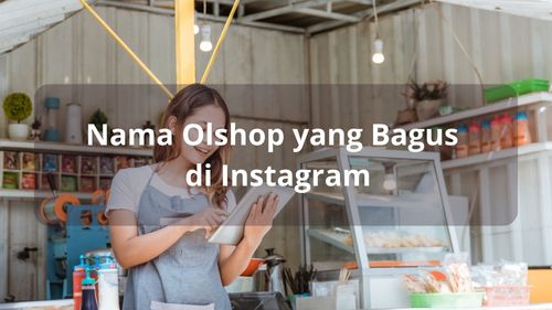 1659 Nama Olshop yang Bagus, Keren dan Aesthetic 2023 1659 Nama Olshop yang Bagus, Keren dan Aesthetic 2023